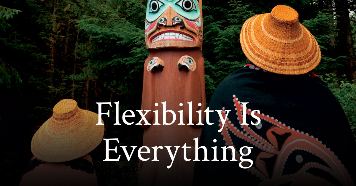 Flexibility Is Everything