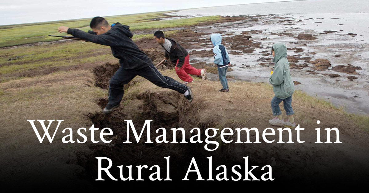 Waste Management in Rural Alaska