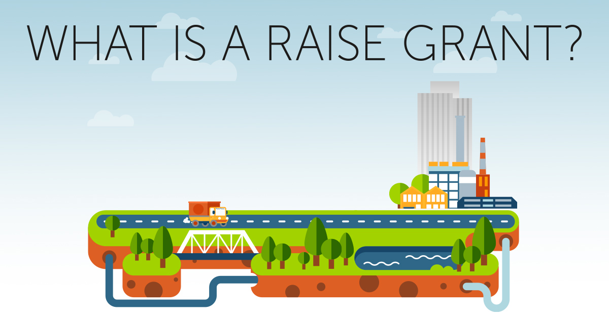 What Is a RAISE Grant?