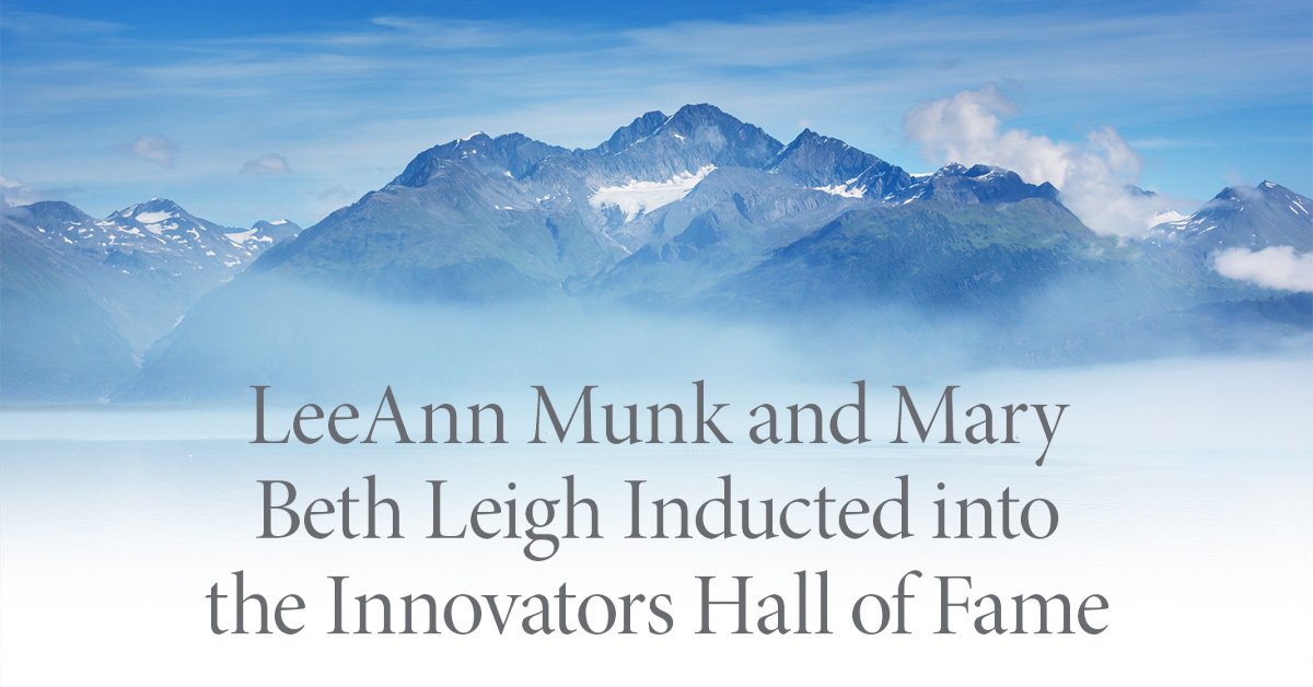LeeAnn Munk and Mary Beth Leigh Inducted into the Innovators Hall of Fame