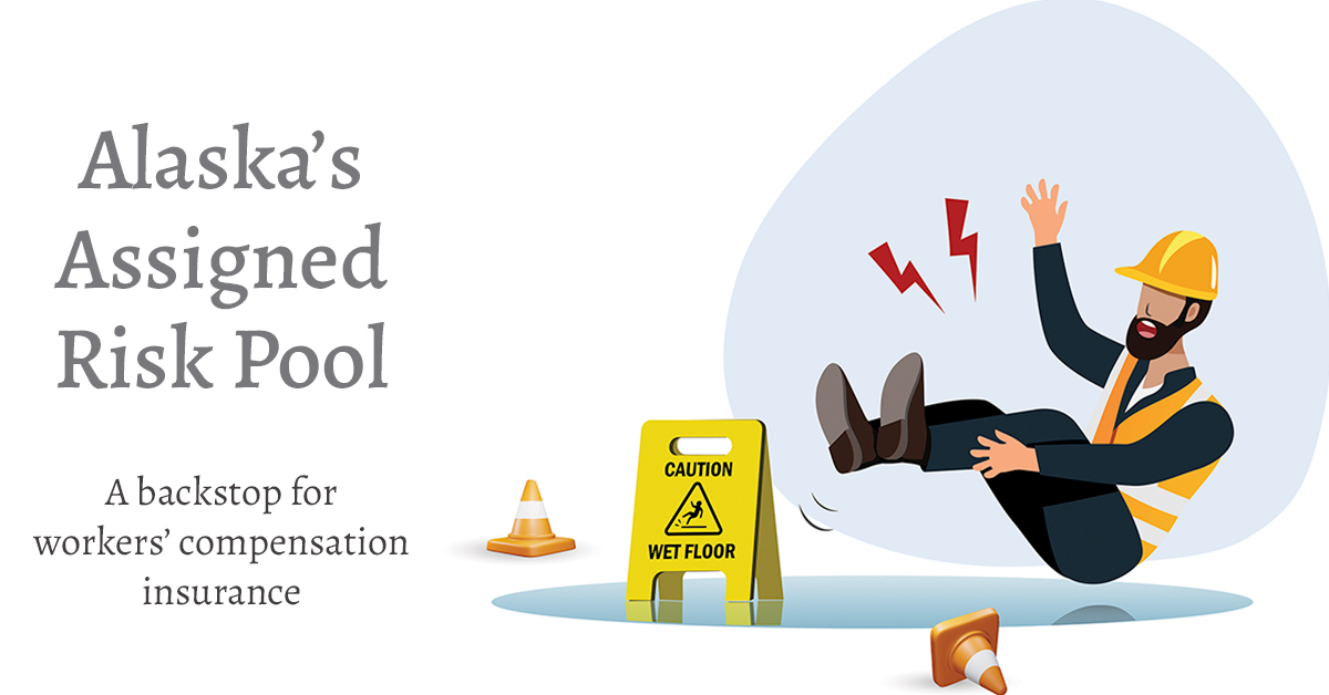 Alaska’s Assigned Risk Pool